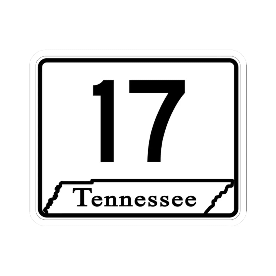 Tennessee 17 (Tennessee) (Road Sign) STICKER Vinyl Kiss-Cut Decal – The ...