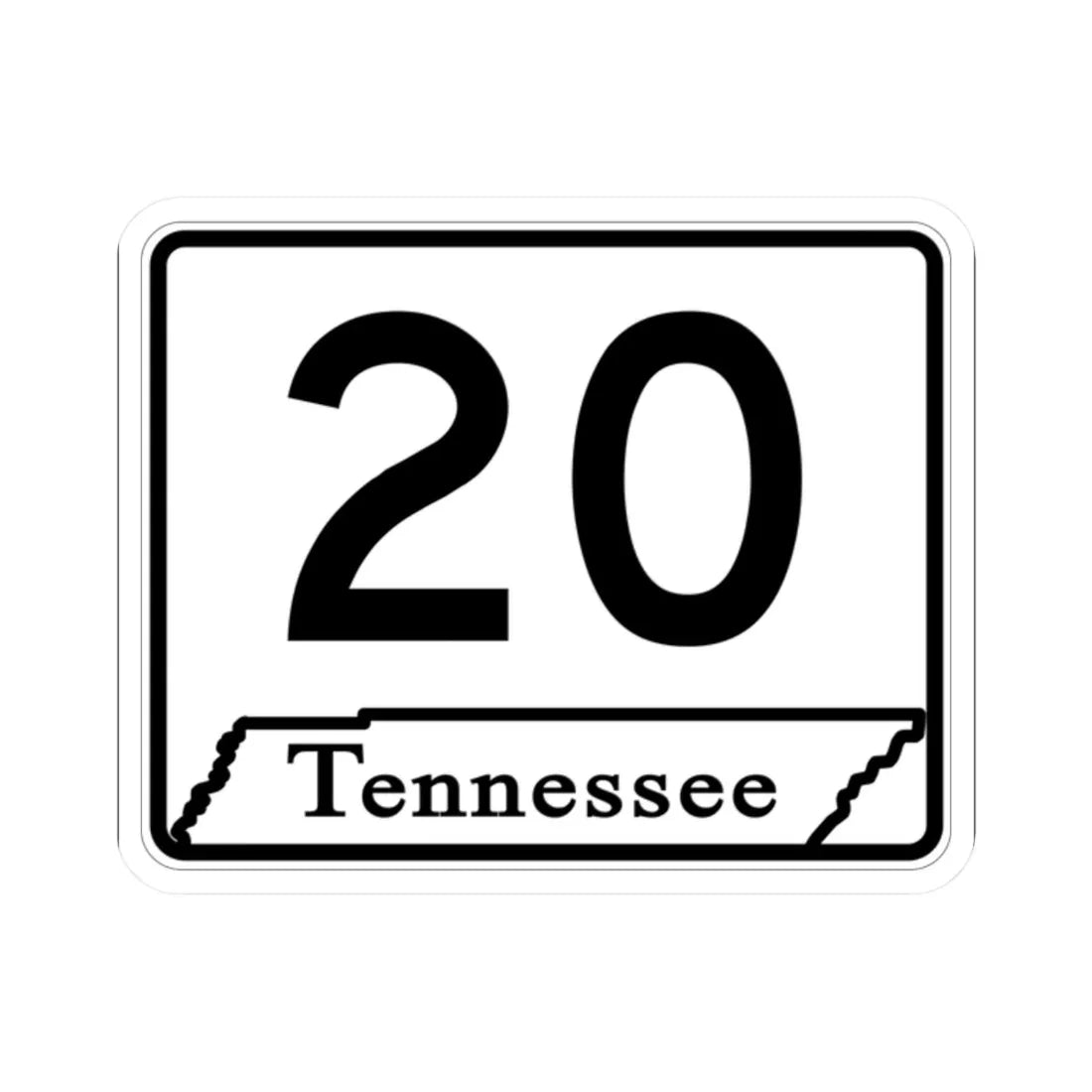 Tennessee 20 (Tennessee) (Road Sign) STICKER Vinyl Kiss-Cut Decal – The ...