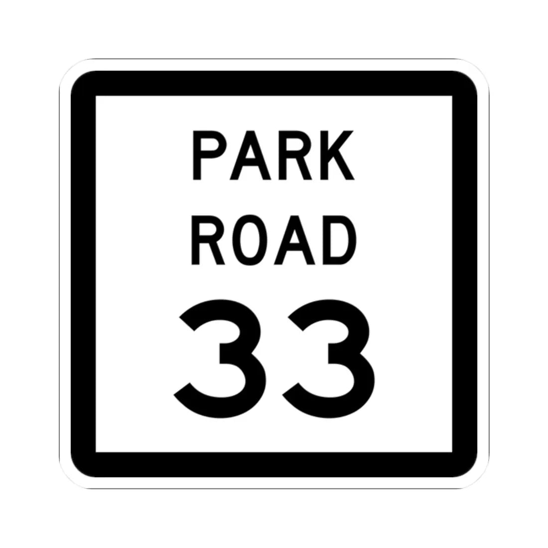 Texas Park Road 33 (Texas) (Road Sign) STICKER Vinyl Kiss-Cut Decal ...